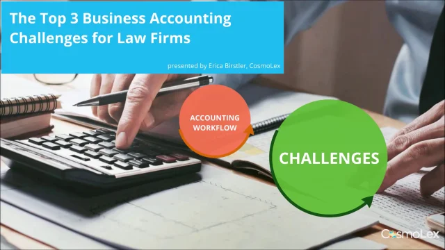 The Top 3 Business Accounting Challenges for Law Firms (15:43) - CosmoLex