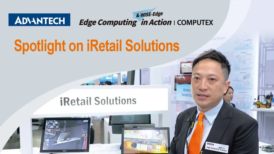 Advantech at COMPUTEX 2025 | Spotlight on iRetail Solutions - Videos - Advantech Connect