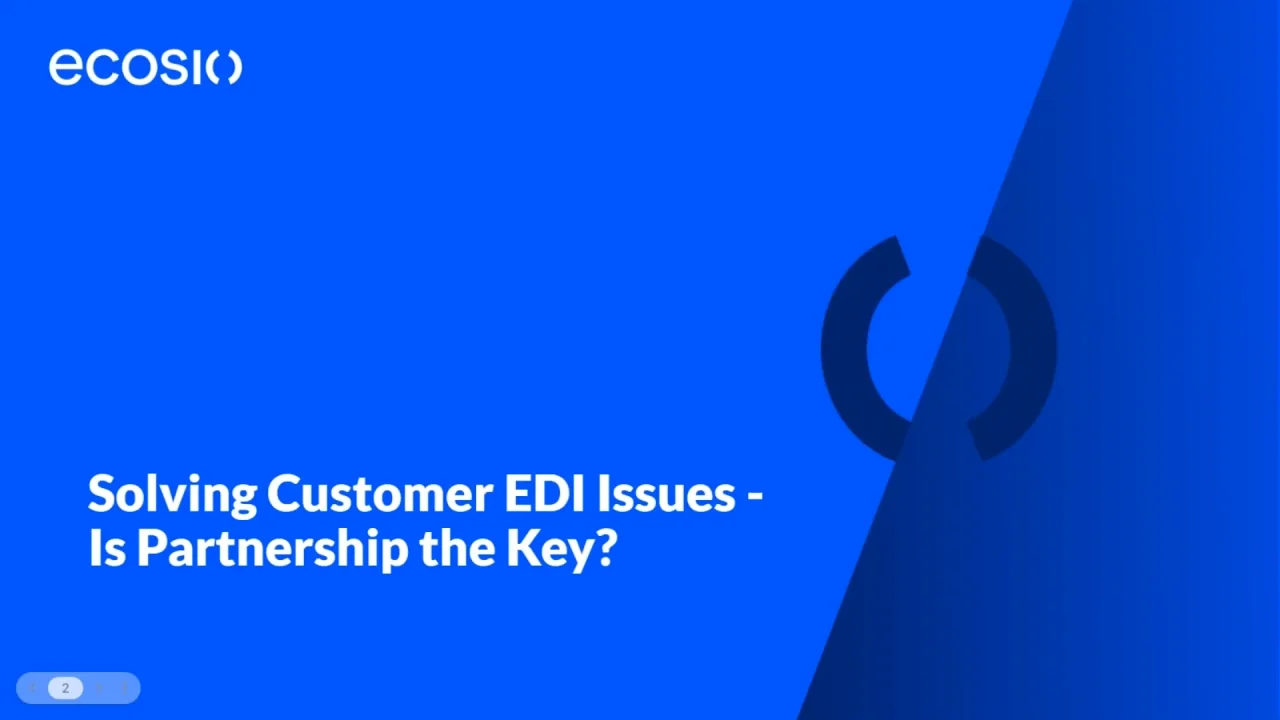 Webinar Recording | Solving Customer EDI Issues – Is Partnership the ...