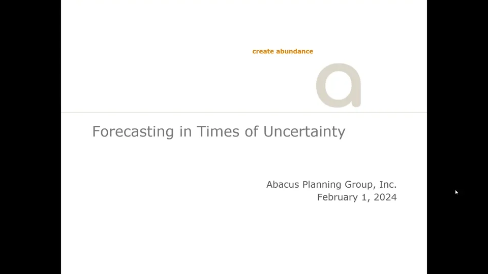 Forecasting in Times of Uncertainty - Abacus Planning GroupInsights ...