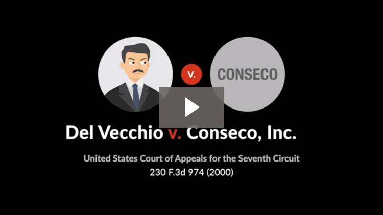 Del Vecchio v. Conseco, Inc., 230 F.3d 974 (7th Cir. 2000): Case Brief ...