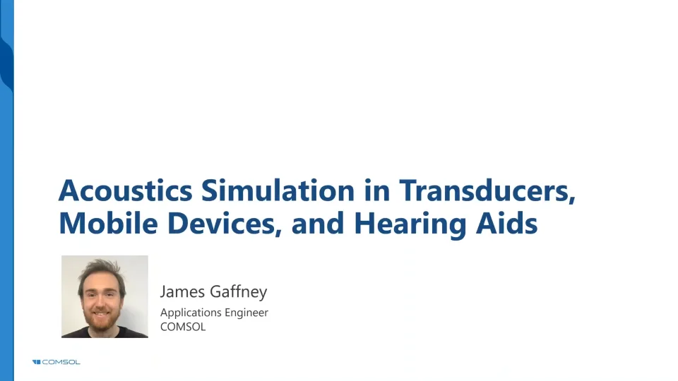 Modeling Small Acoustic Devices in COMSOL Multiphysics®
