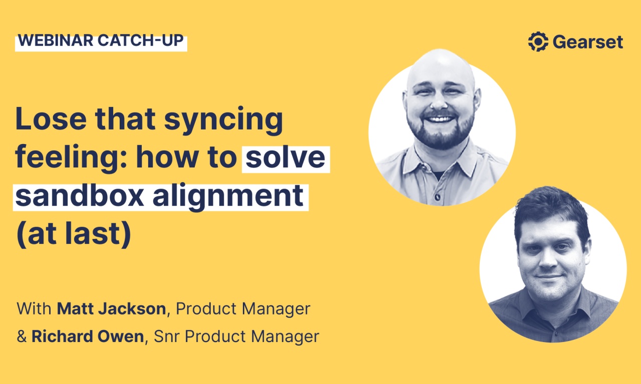 How to solve sandbox syncing | Gearset