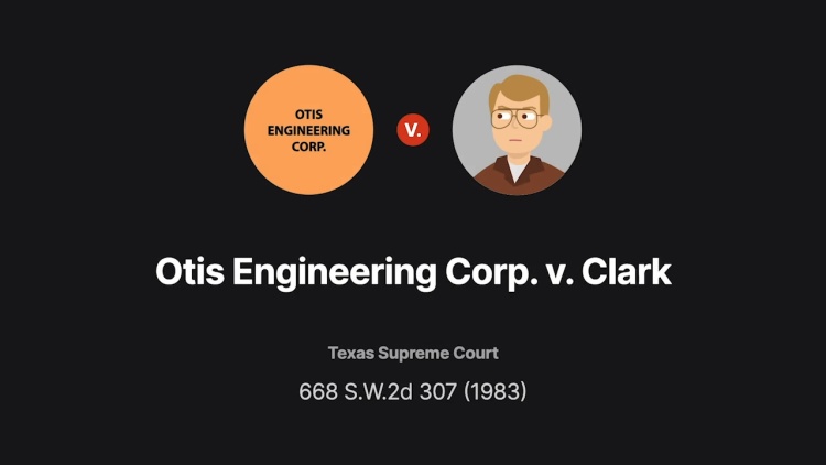 Otis Engineering Corp. v. Clark, 668 S.W.2d 307 (1983): Case Brief ...