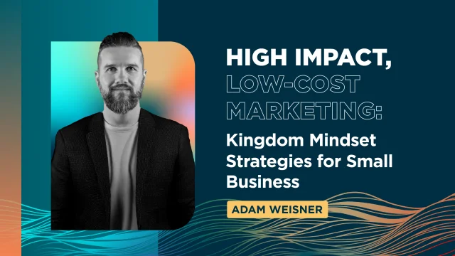 High Impact, Low-Cost Marketing: Kingdom Mindset Strategies for Small ...
