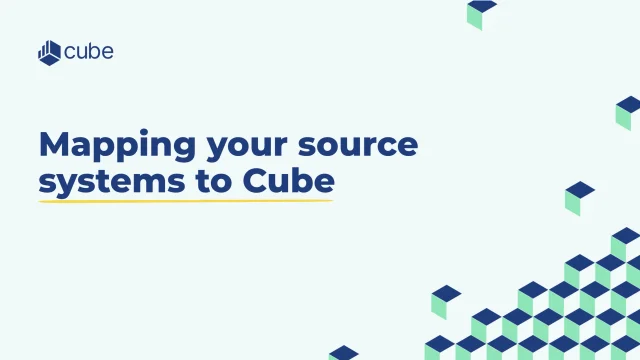 Source data overview – Cube