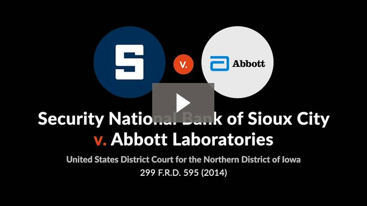 Security National Bank of Sioux City v. Abbott Laboratories, 299 F.R.D ...