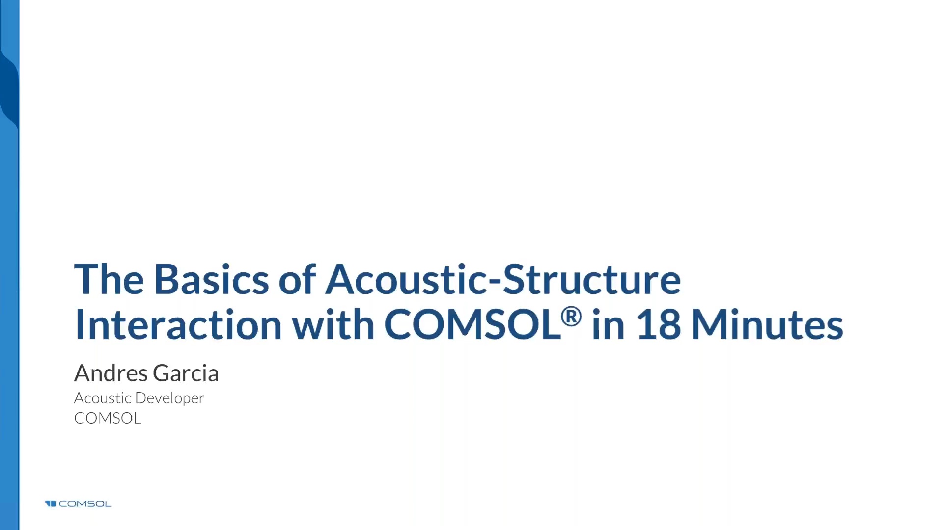 Modeling Acoustic-Structure Interaction in COMSOL Multiphysics®