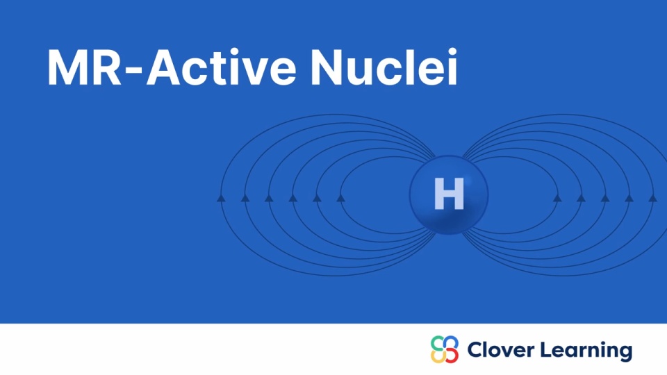 MR-active Nuclei | Video Lesson | Clover Learning