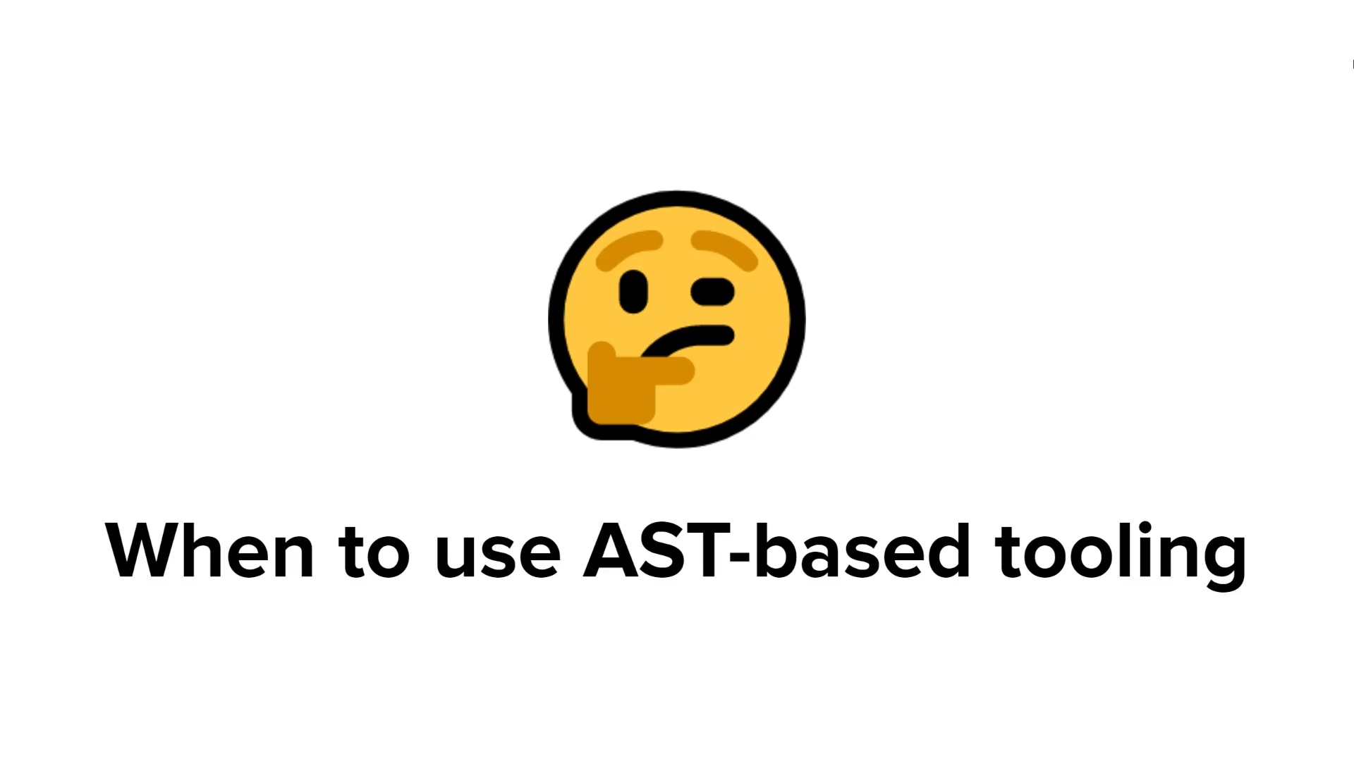 When To Use Abstract Syntax Tree Tooling To Refactor At Scale Practical Abstract Syntax Trees