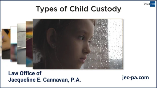 Types of Child Custody - Fort Lauderdale, Dania Beach, Hollywood, FL ...