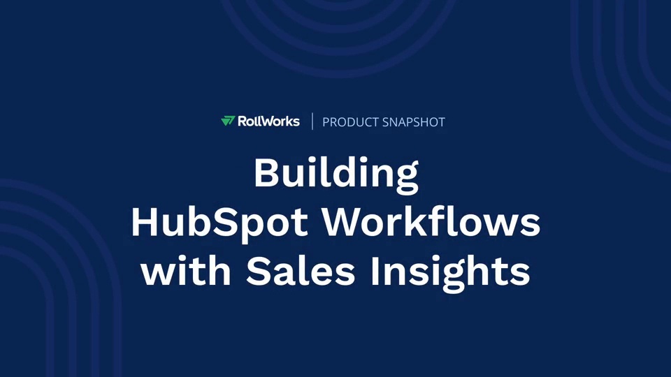 Product Snapshot: Building HubSpot Workflows with Sales Insights