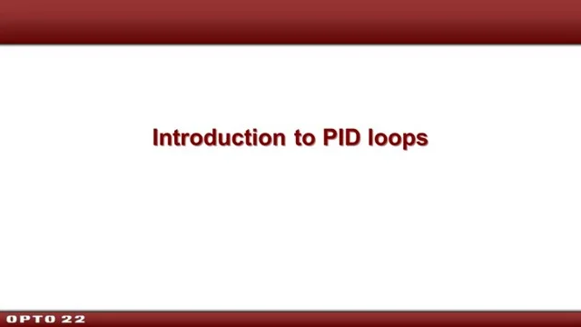Opto22 - Video: Webinar: Introduction to PID Loops