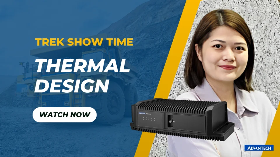 【TREK Show Time】TREK Thermal Design - Videos - Advantech Connect
