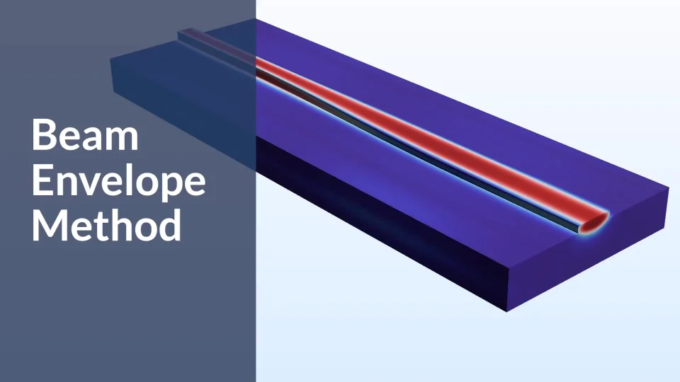 The Beam Envelope Method in the Wave Optics Module