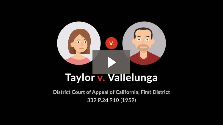 Taylor v. Vallelunga, 339 P.2d 910 (1959): Case Brief Summary - Quimbee
