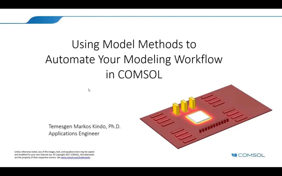 Automating Your Modeling Workflow With Model Methods In Comsol®