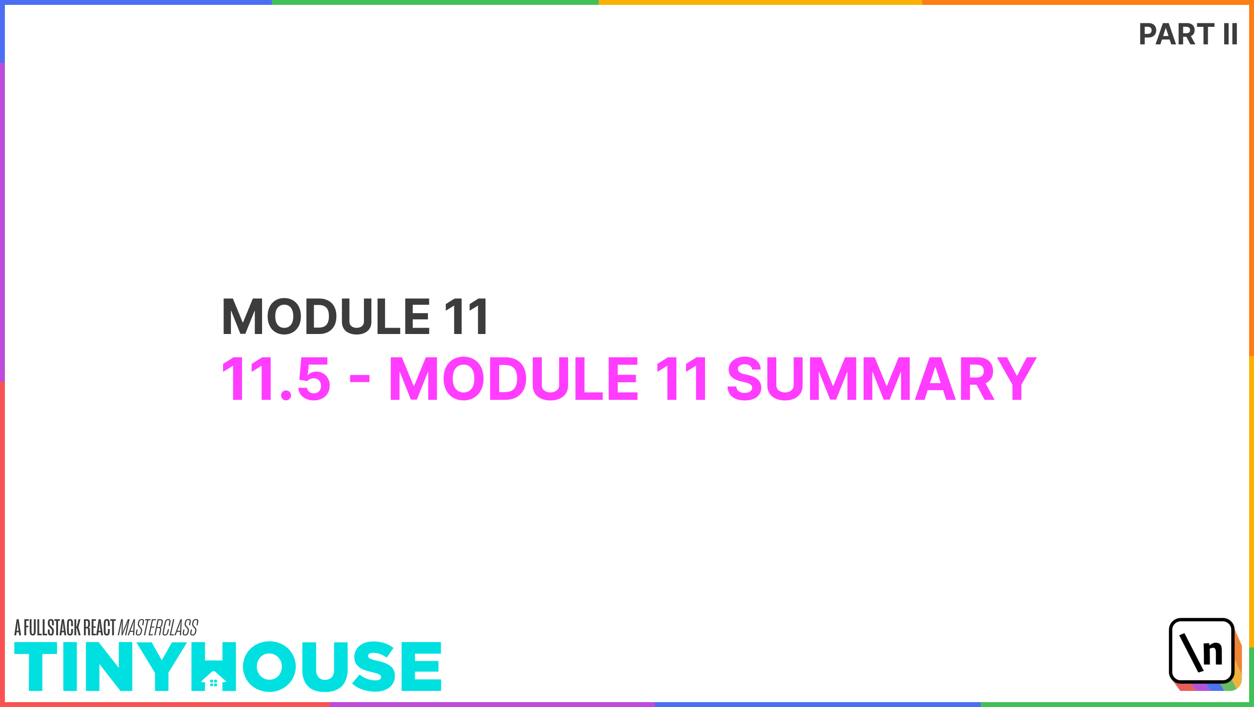 Module 11 Summary - 12.6 | newline