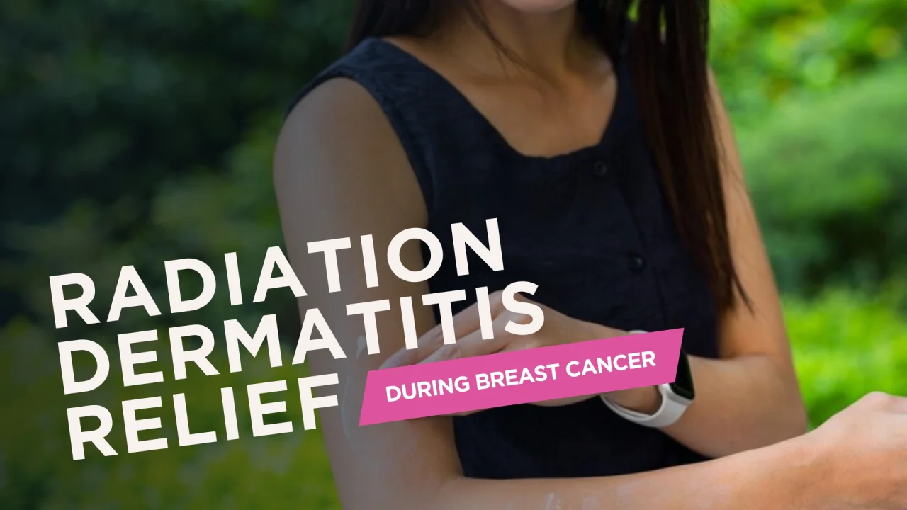 Radiation Side Effects for Breast Cancer Before + After