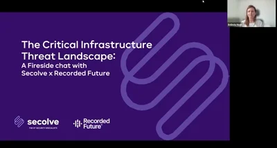 Webinar Recorded Future & Secolve: The Critical Infrastructure Threat ...