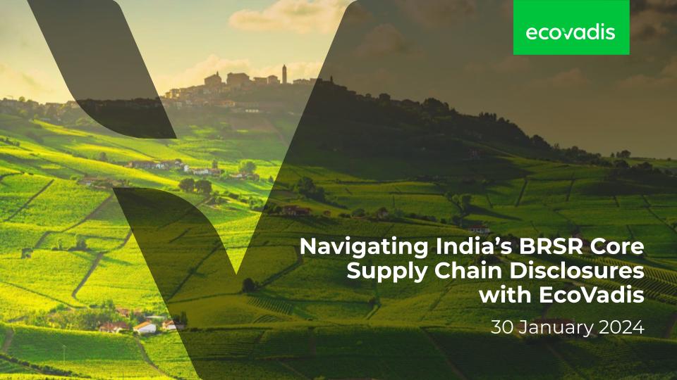 Navigating India’s BRSR Core Supply Chain Disclosures with EcoVadis ...