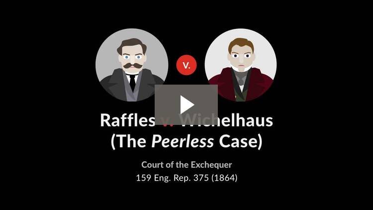 Raffles v. Wichelhaus (The Peerless Case) - Case Brief - Quimbee