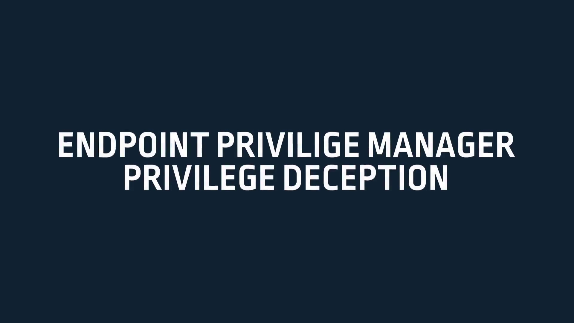 Endpoint Privilege Management