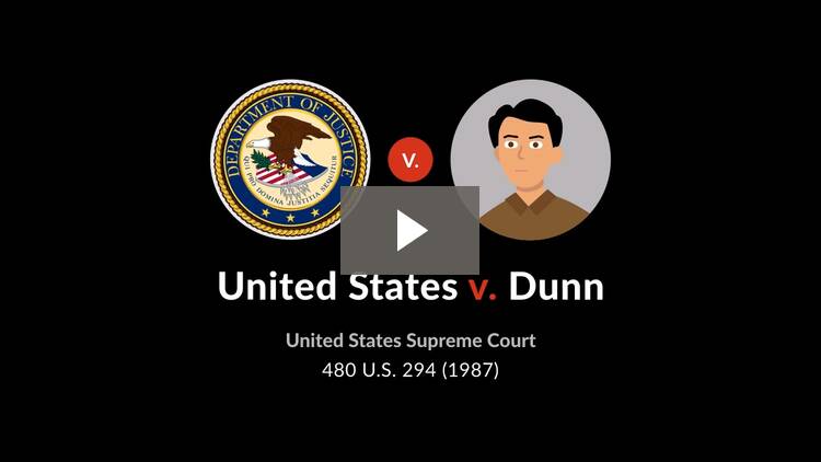 United States v. Dunn, 480 U.S. 294 (1987): Case Brief Summary - Quimbee