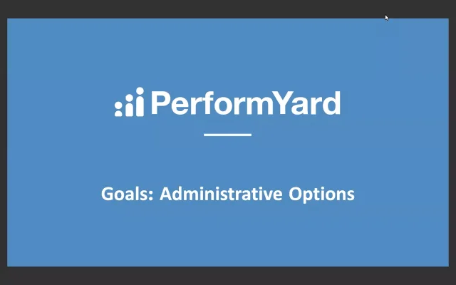 Video: Options for goals (admin) - PerformYard Help Center