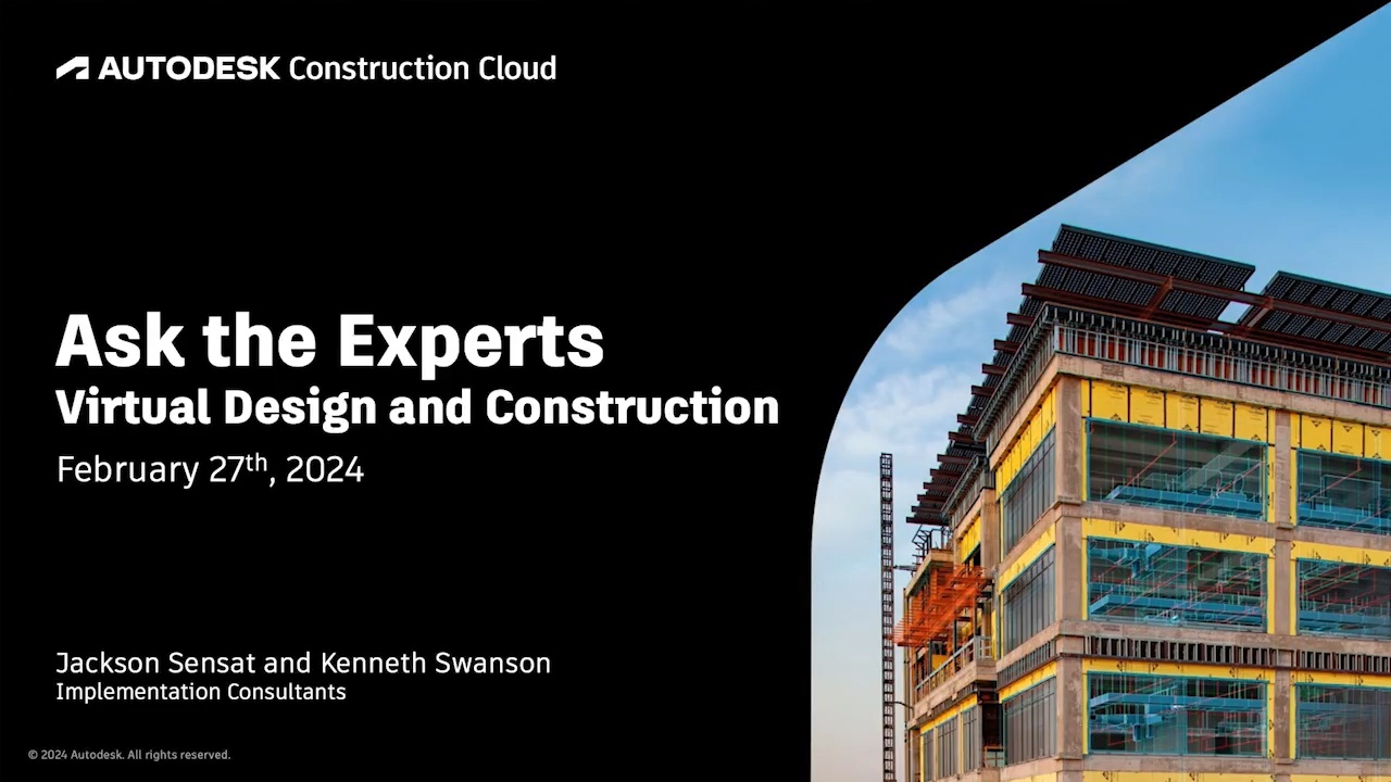 Virtual Design and Construction Solutions - Ask the Experts (02/27/24)