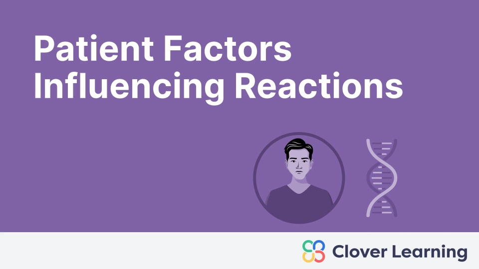 Patient Factors Influencing Reactions | Video Lesson | Clover Learning
