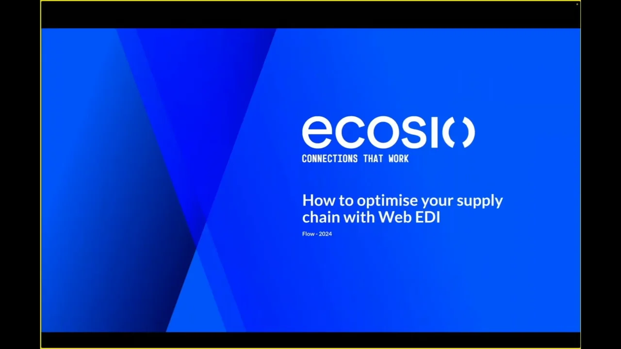 Webinar Recording | Live Demo: How to optimise your Supply Chain with Web EDI | Registered – ecosio