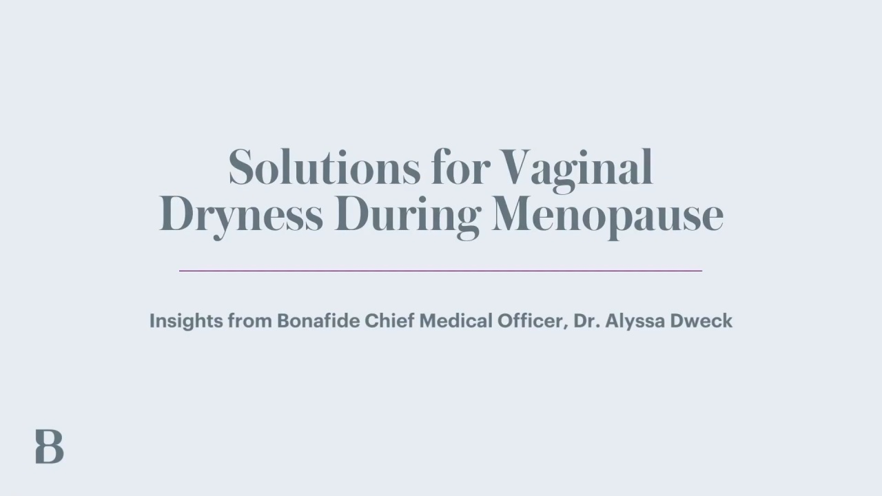 Vaginal Dryness Treatment | Treatment For Vaginal Dryness | Bonafide
