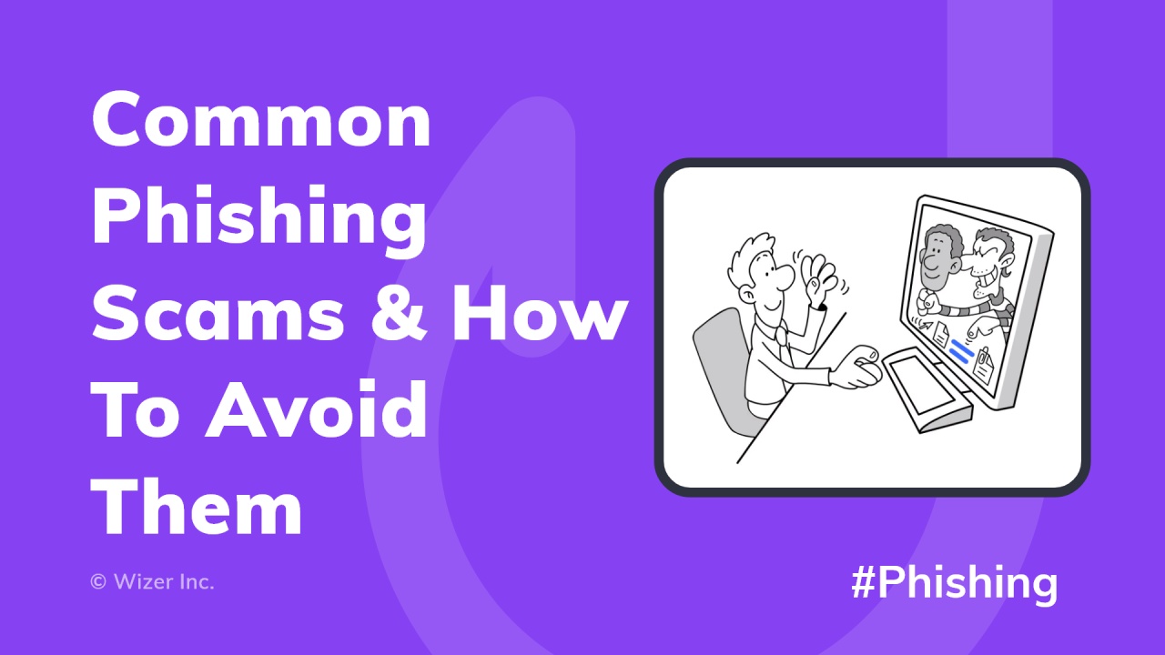 Common Phishing Scams & How To Avoid Them - Wizer Videos