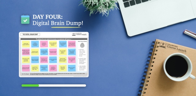 Step 4 - Digital Brain Dump! - High Ticket Course Launch Formula ...