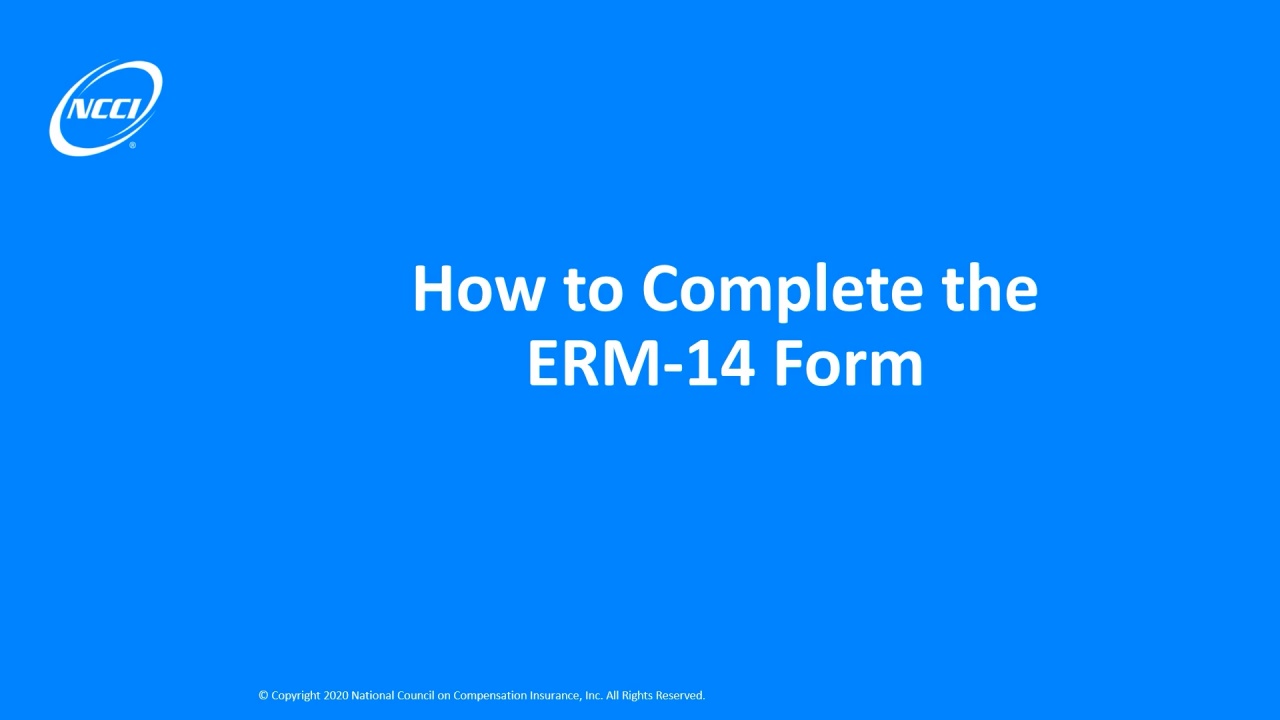 How to Complete the ERM-14 Form
