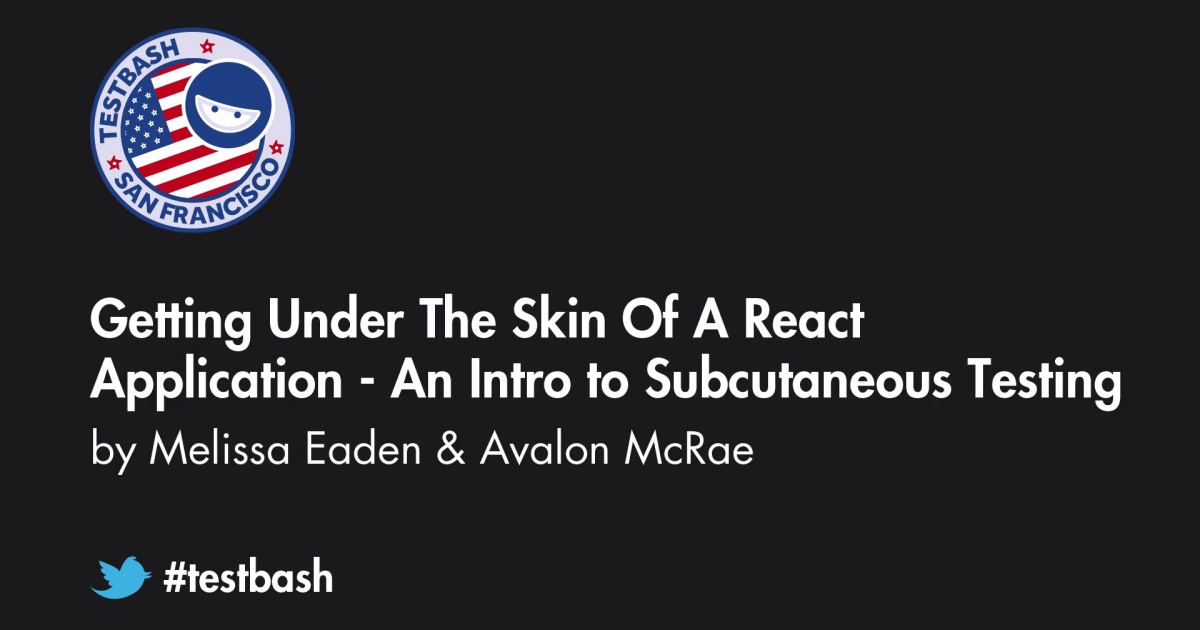 Getting Under The Skin Of A React Application Ministry Of Testing