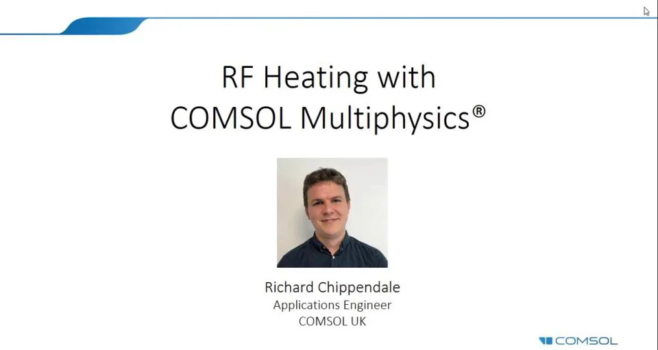 Introduction to Simulating RF Heating with COMSOL Multiphysics® Introduction to Simulating RF Heating with COMSOL Multiphysics®