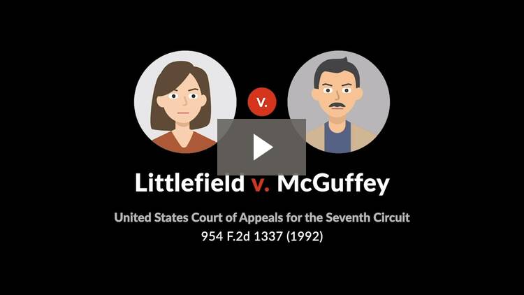 Littlefield v. McGuffey, 954 F.2d 1337 (1992): Case Brief Summary - Quimbee