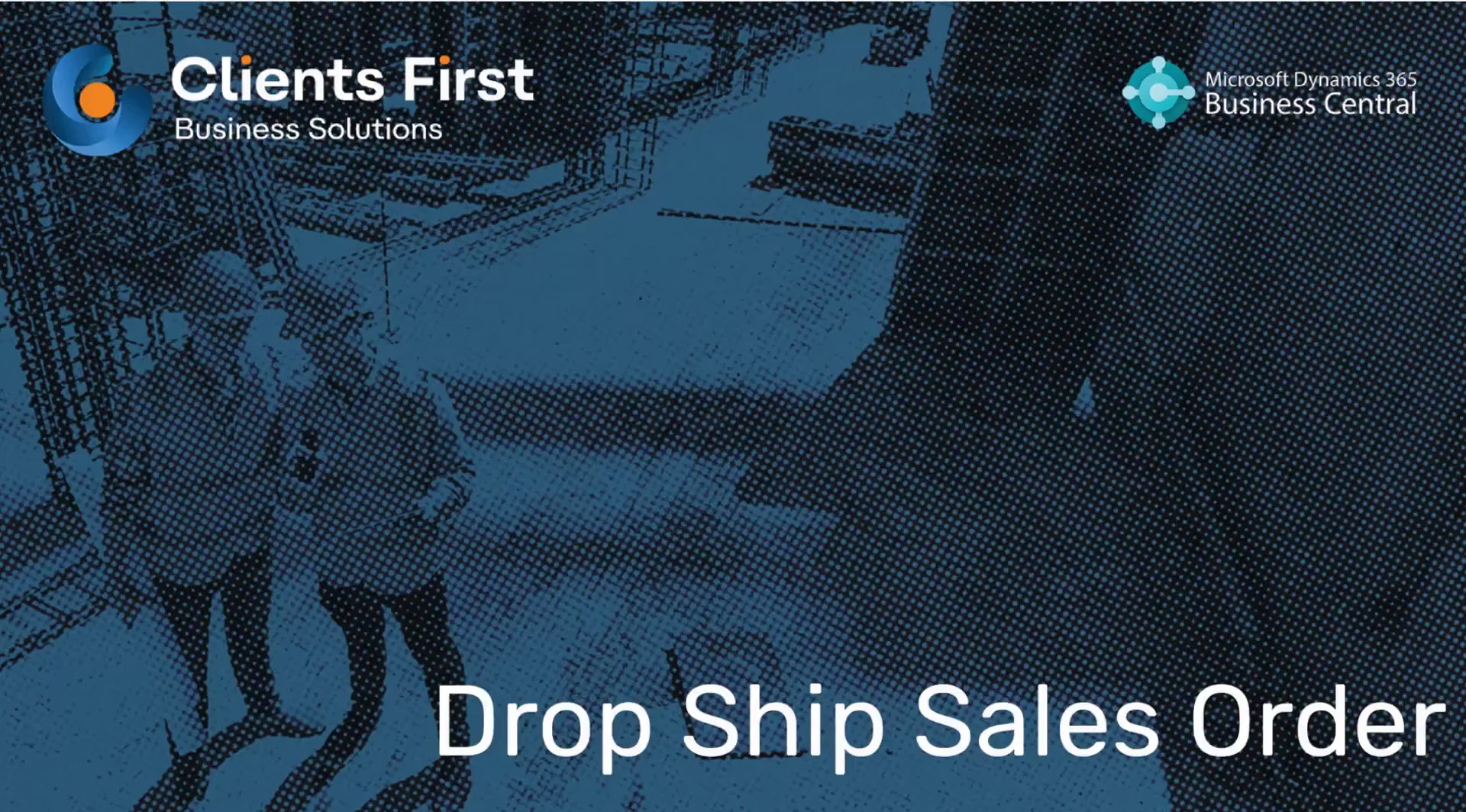 Dynamics 365 BC: Drop Ship Sales Order Video Demonstration - Clients ...