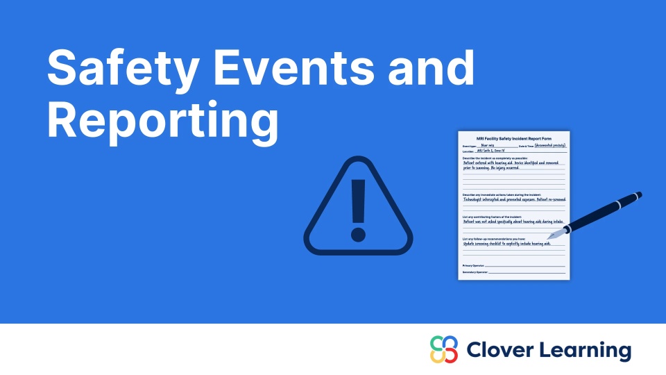 MRI Safety Events and Reporting | Video Lesson | Clover Learning