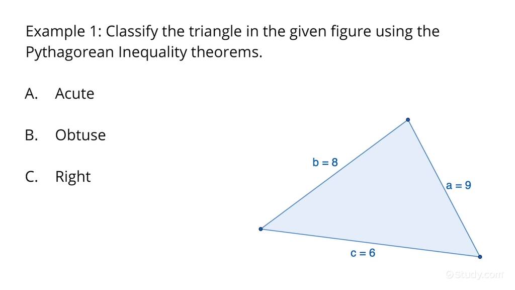 Identify Triangles Using the Pythagorean Inequality Theorems | Algebra ...