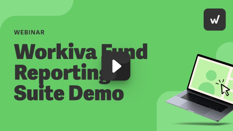 Workiva Fund Reporting Suite Demo | Workiva