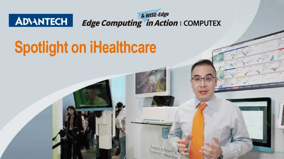 Advantech at COMPUTEX 2025 | Booth Spotlight on iHealthcare - Videos - Advantech Connect