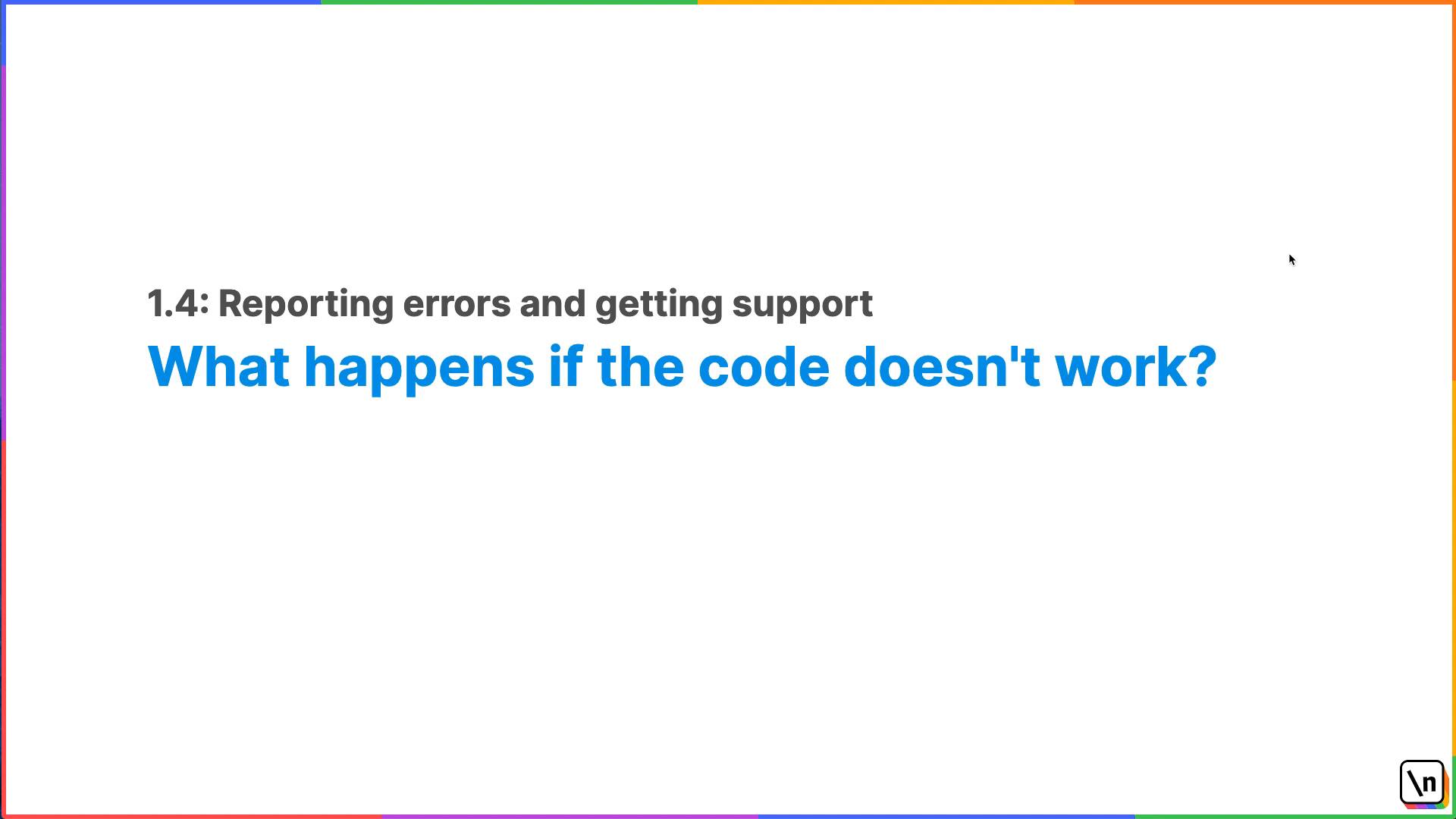 Reporting errors and getting support - Beginner's Guide to Real World ...
