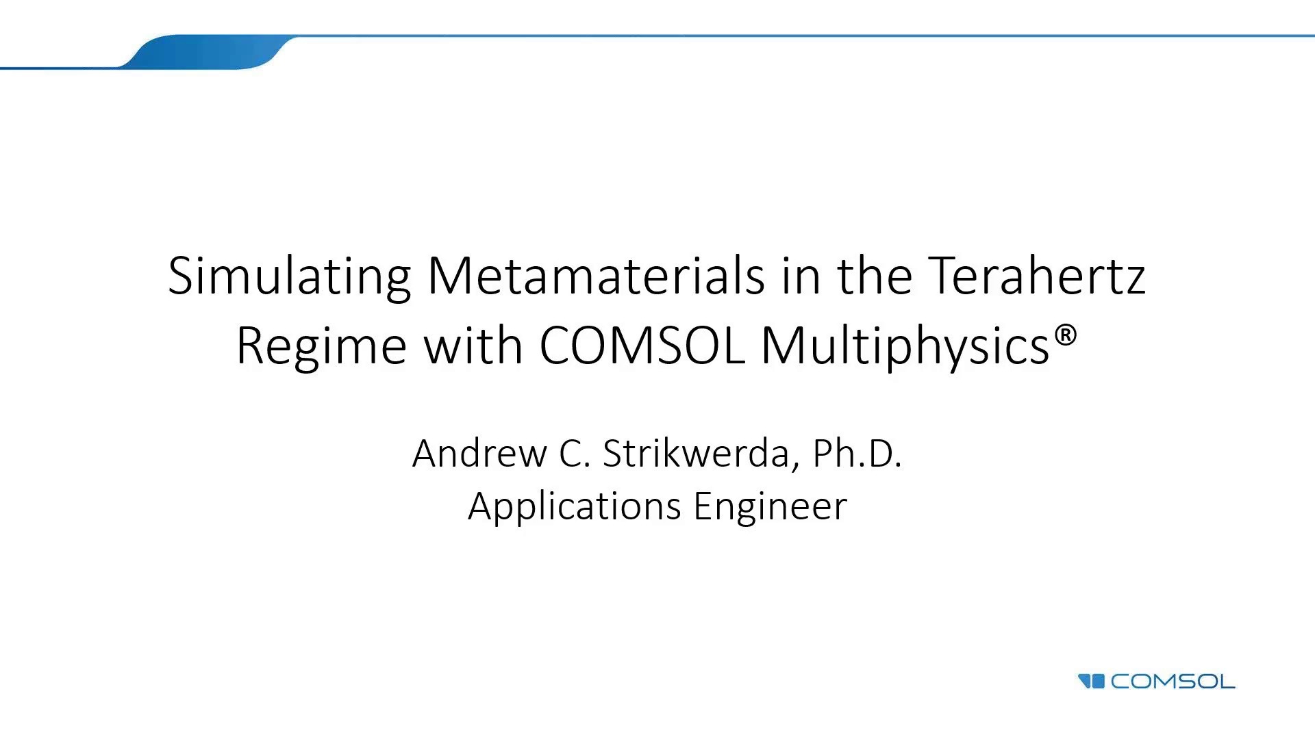 Simulating Metamaterials in the Terahertz Regime with COMSOL Multiphysics®