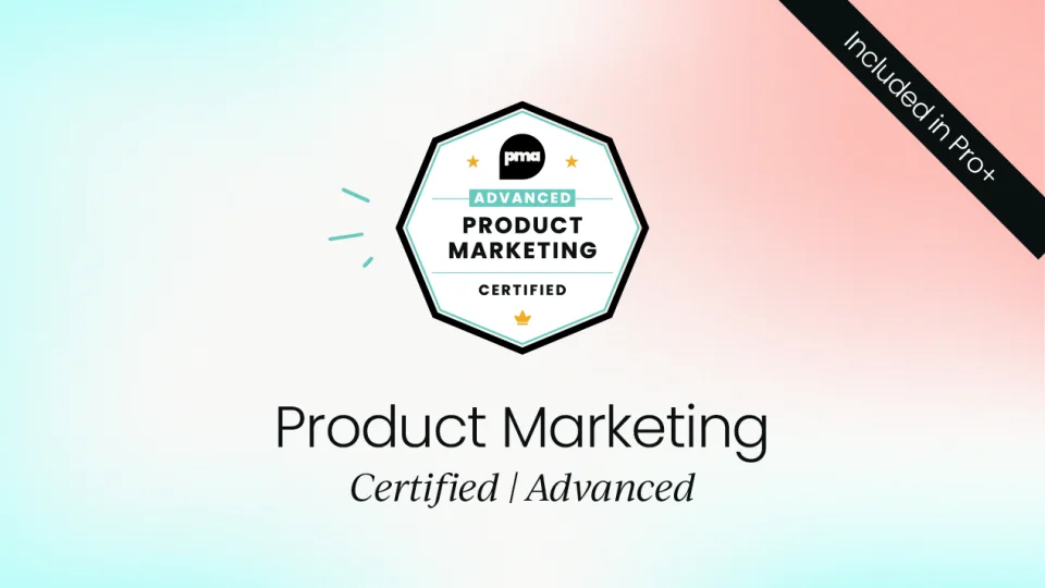 Advanced product marketing course | OnDemand PMA Certification