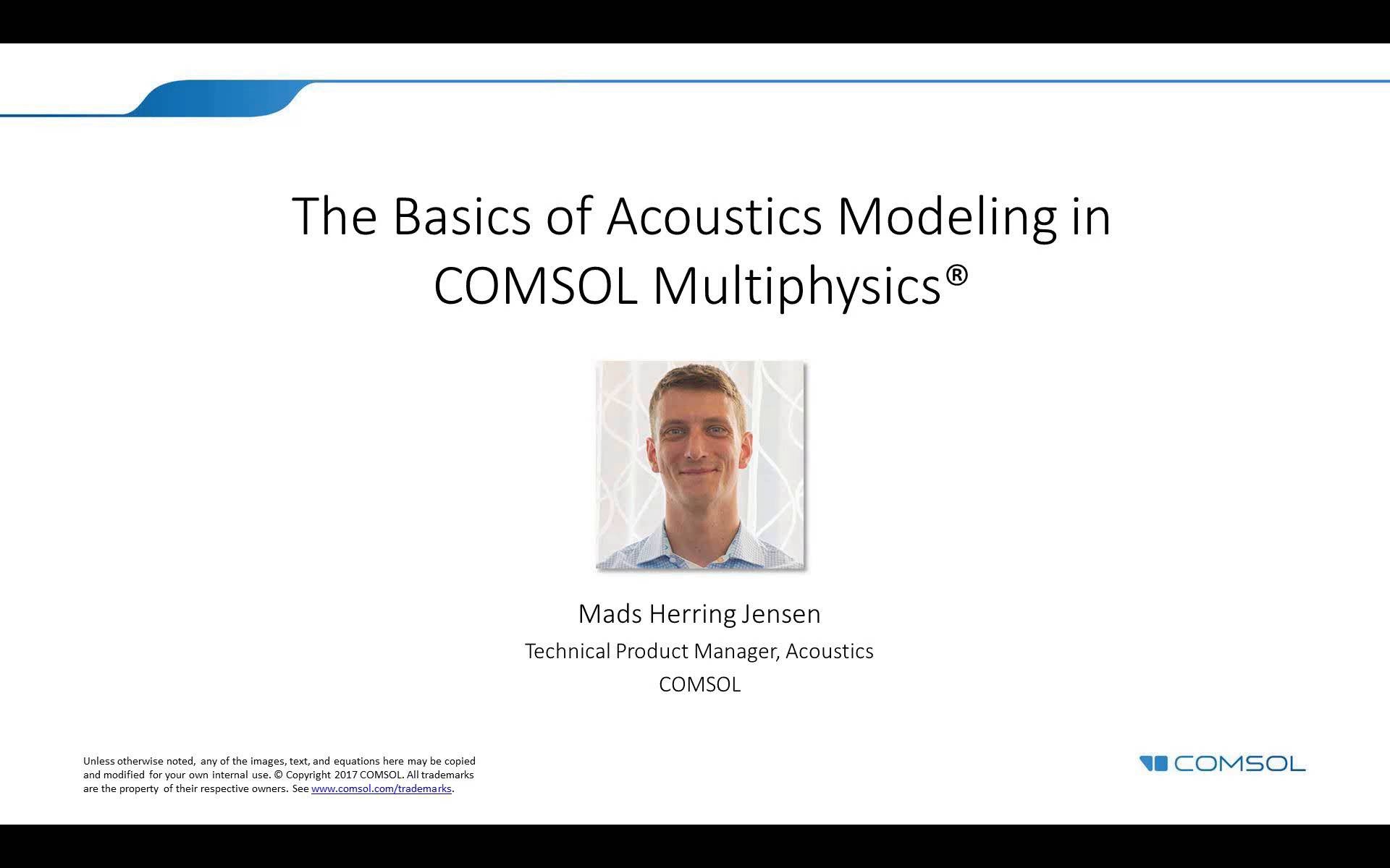 Introduction to Acoustics Modeling in COMSOL Multiphysics®