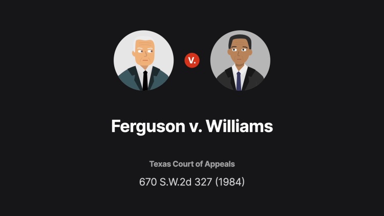 Ferguson v. Williams, 670 S.W.2d 327 (1984): Case Brief Summary - Quimbee