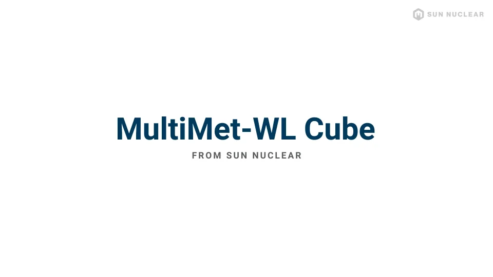 MultiMet-WL Cube - Sun Nuclear